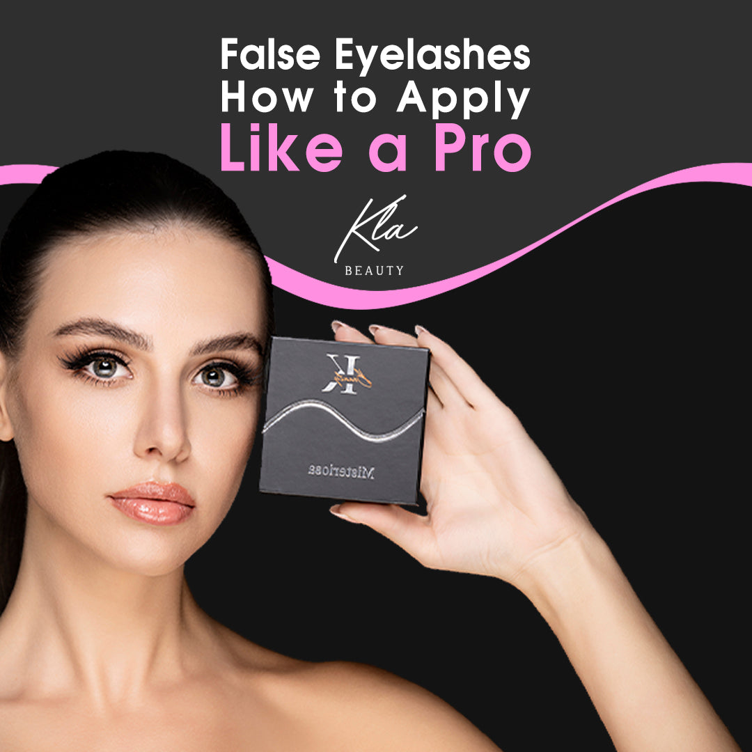 False Eyelashes: How to Apply Like a Pro – KLA Beauty